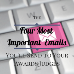 The 4 Most Important Emails You’ll Send to Your Awards Judges
