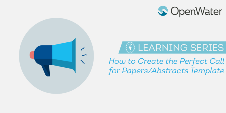 How to Create the Perfect Call for Papers/Abstracts Template | OpenWater